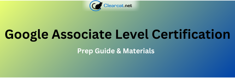 Google associate level Certifications Path in 2025 - CLEARCATNET