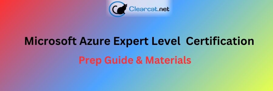 Azure Expert level Certifications Path in 2025 - CLEARCATNET
