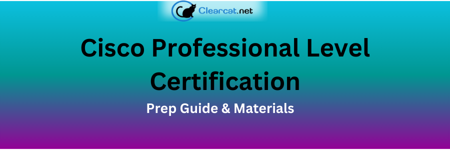 Cisco Professional level Certifications Path in 2025 - CLEARCATNET