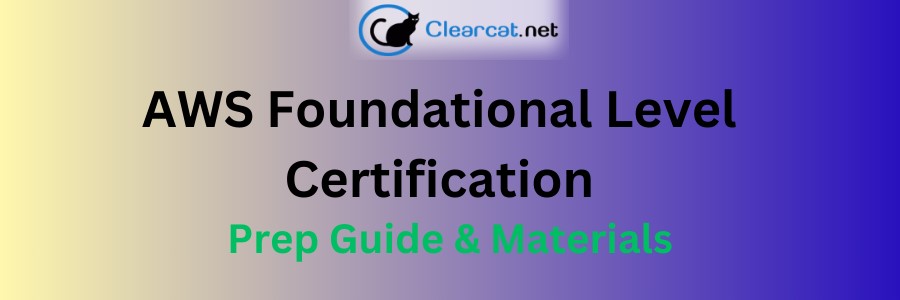 AWS foundational level Certifications Path in 2025 - CLEARCATNET