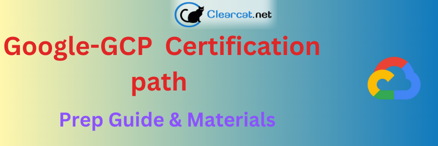 New Google-GCP Certifications Path in 2025 - CLEARCATNET